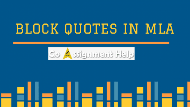 How to Use Block Quote in MLA Style? | GoAssignmentHelp Blog